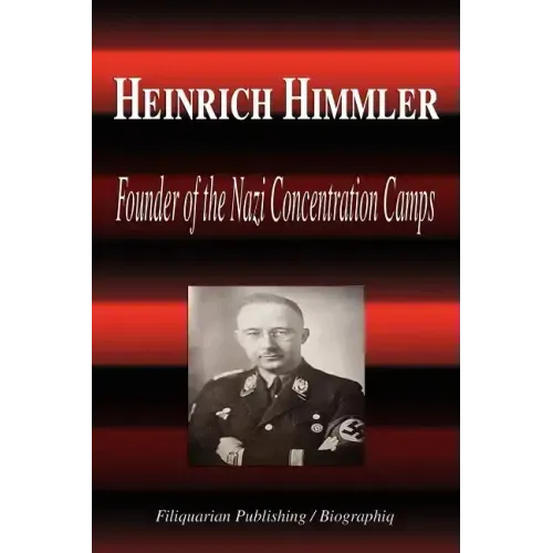 Heinrich Himmler - Founder of the Nazi Concentration Camps (Biography ...